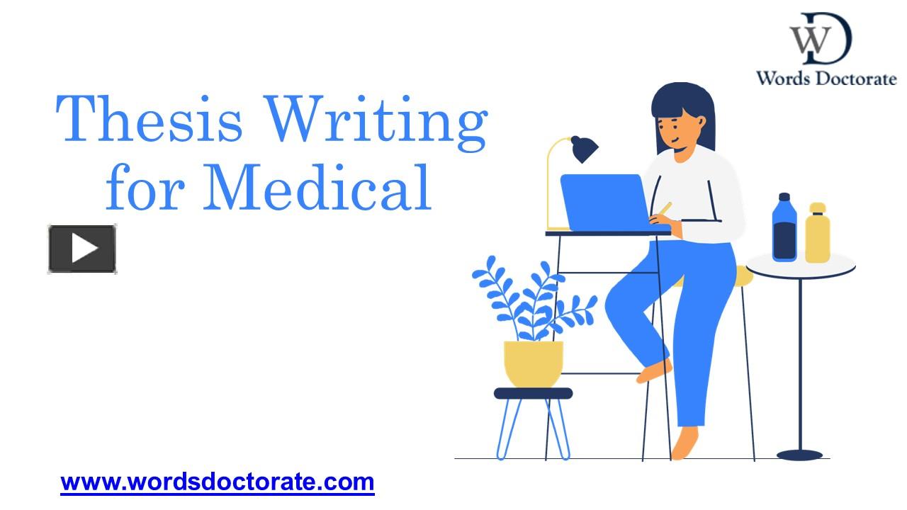 PPT – Thesis Writing for Medical - Words Doctorate PowerPoint ...