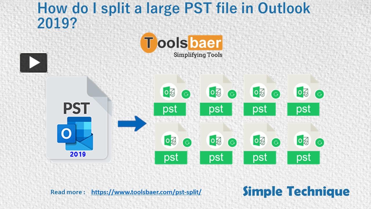 PPT – How do I split a large PST file in Outlook 2019? PowerPoint ...
