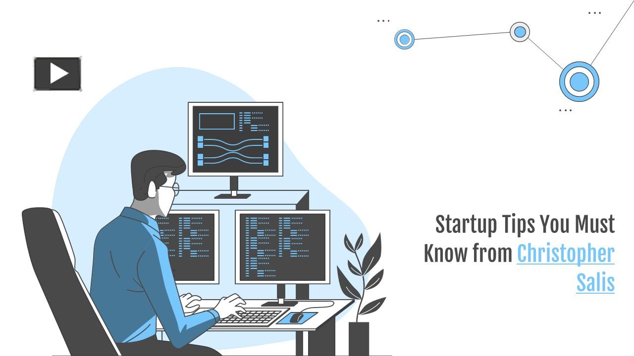 PPT – Startup Tips You Must Know from Christopher Salis PowerPoint ...