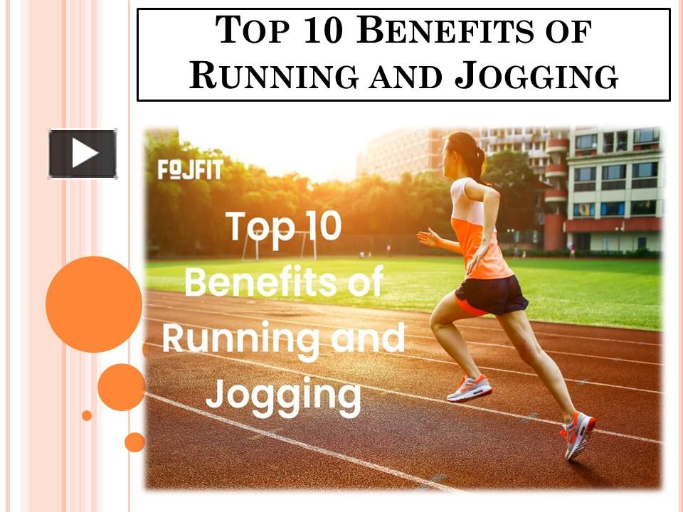 PPT – Top 10 Benefits of Running and Jogging PowerPoint presentation ...
