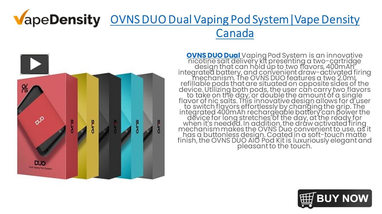 OVNS DUO Dual Vaping Pod System|Vape Density Canada presentation | free ...