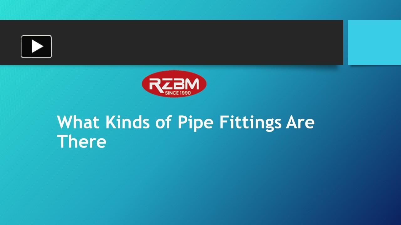 PPT – What Kinds of Pipe Fittings Are There PowerPoint presentation ...