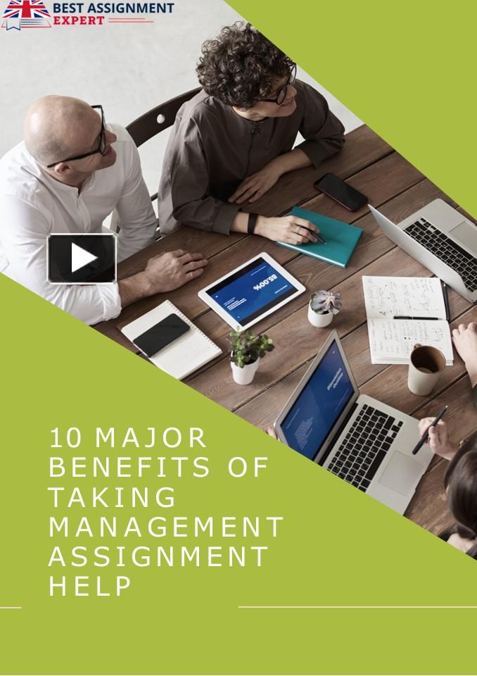 10 Major Benefits Of Taking Management Assignment Help presentation ...