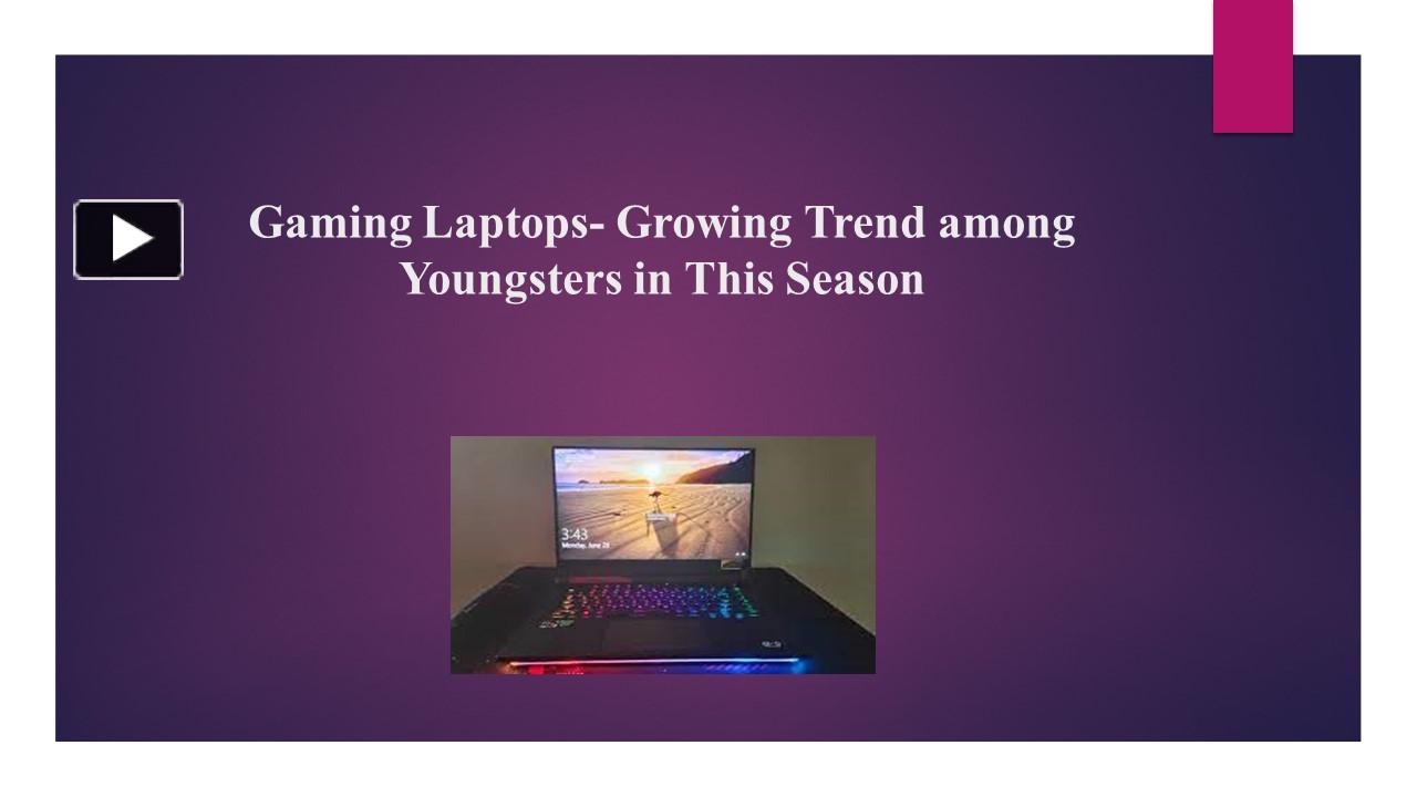 PPT – Gaming Laptops- Growing Trend among Youngsters in This Season ...