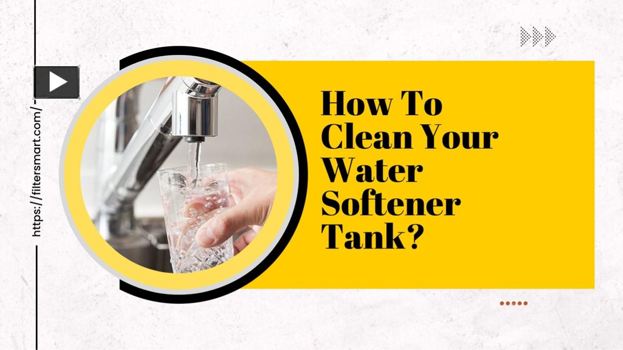 PPT – How To Clean Your Water Softener Tank PowerPoint presentation ...
