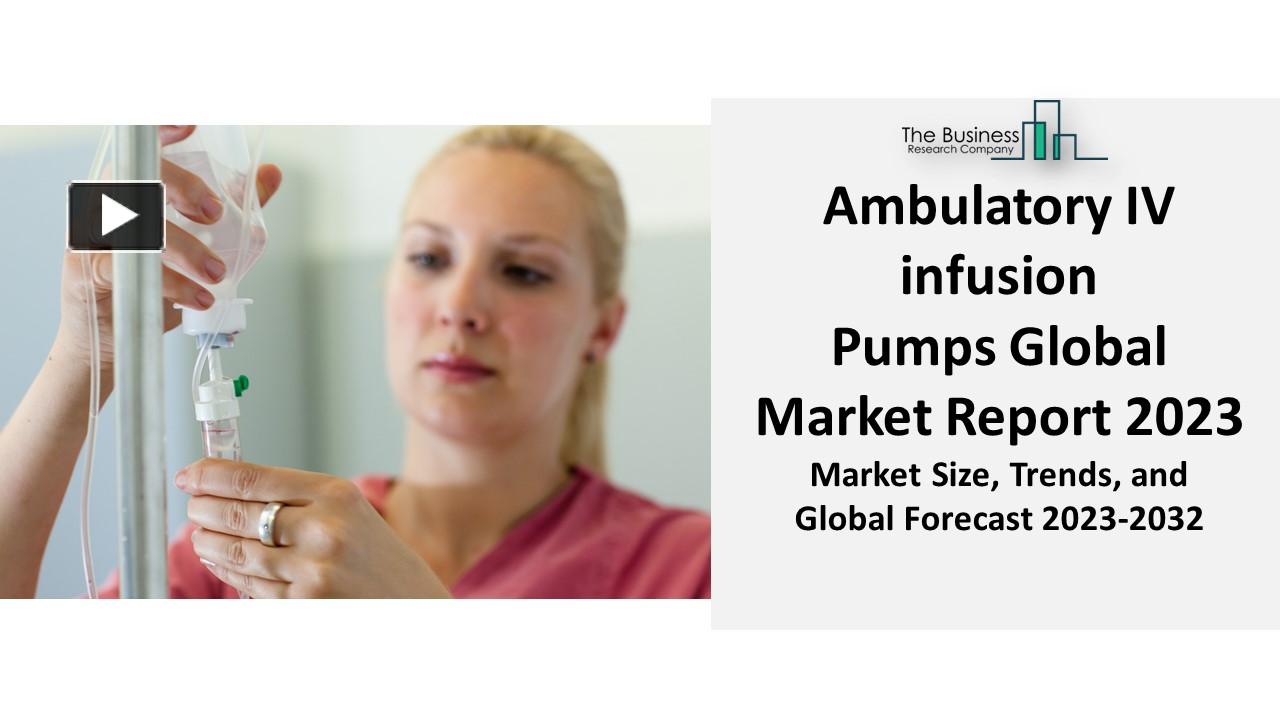 PPT – Ambulatory IV infusion Pumps Market Growth, Industry, Share And ...