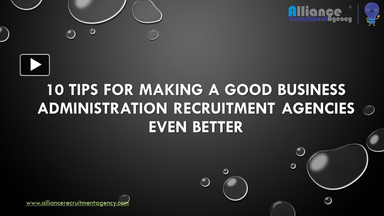 10 Tips for Making a Good Business Administration Recruitment Agencies ...