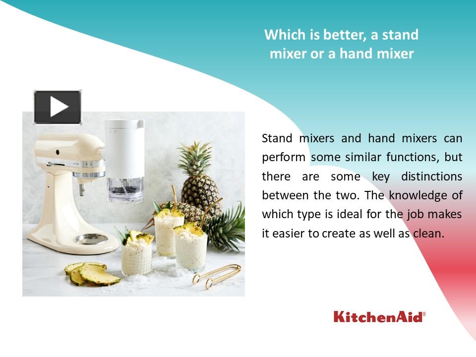 PPT – Which is better, a stand mixer or a hand mixer? PowerPoint ...
