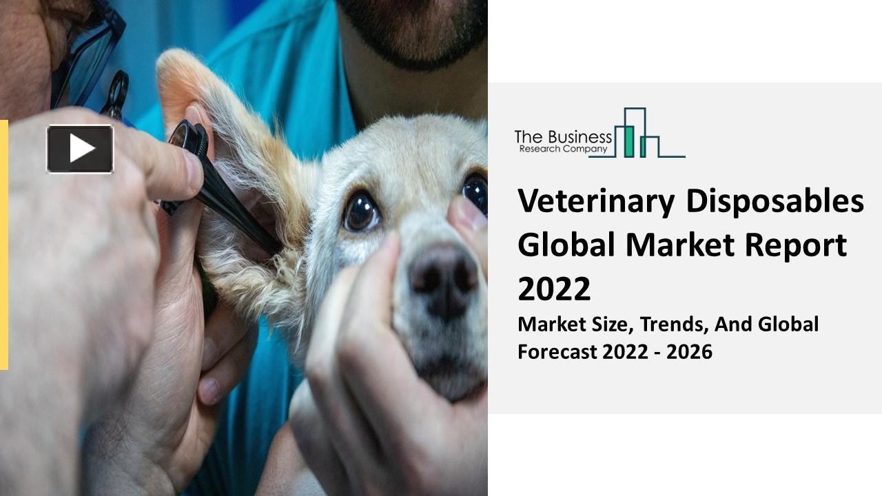 PPT – Global Veterinary Disposables Market Competitive Strategies And ...