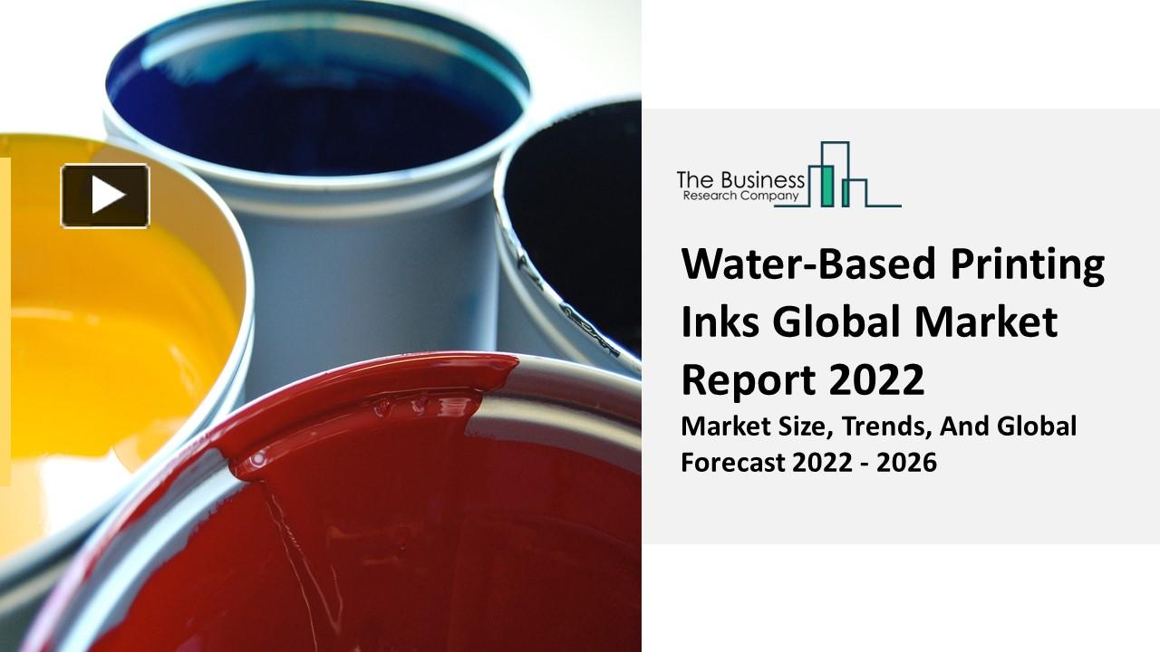 PPT – Water-Based Printing Inks Market Growth Analysis, Latest Trends ...