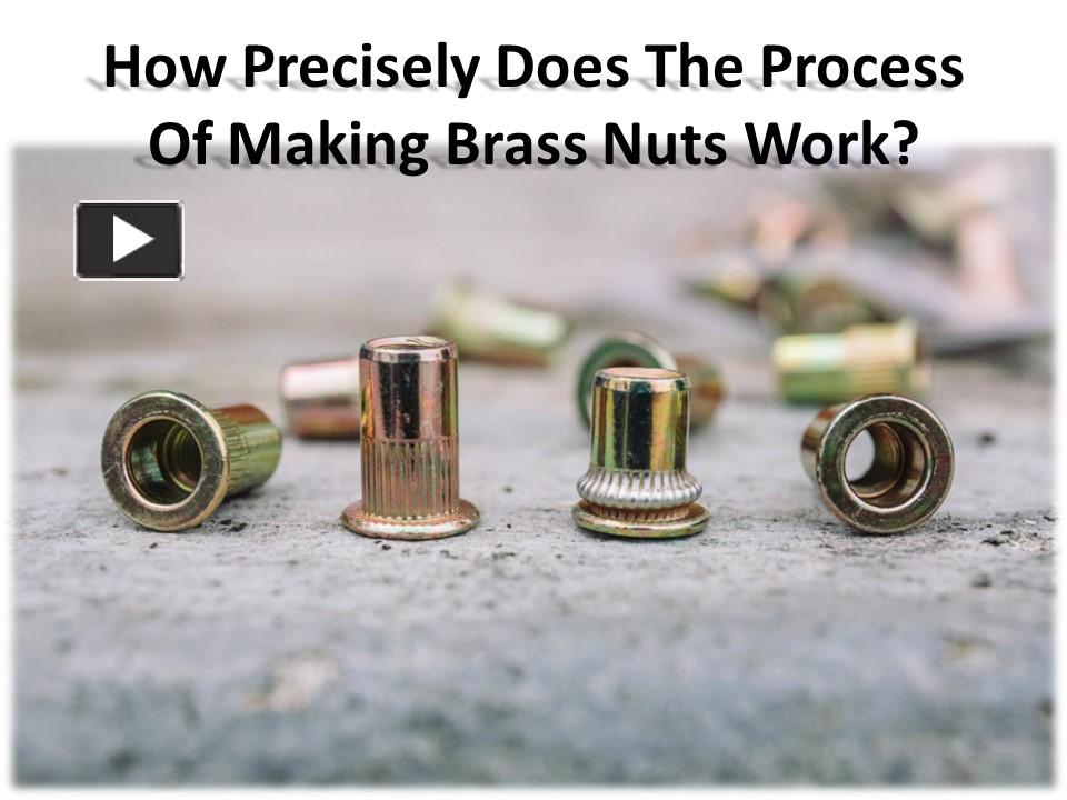 PPT – The brass nut molding process: how does it work? PowerPoint ...