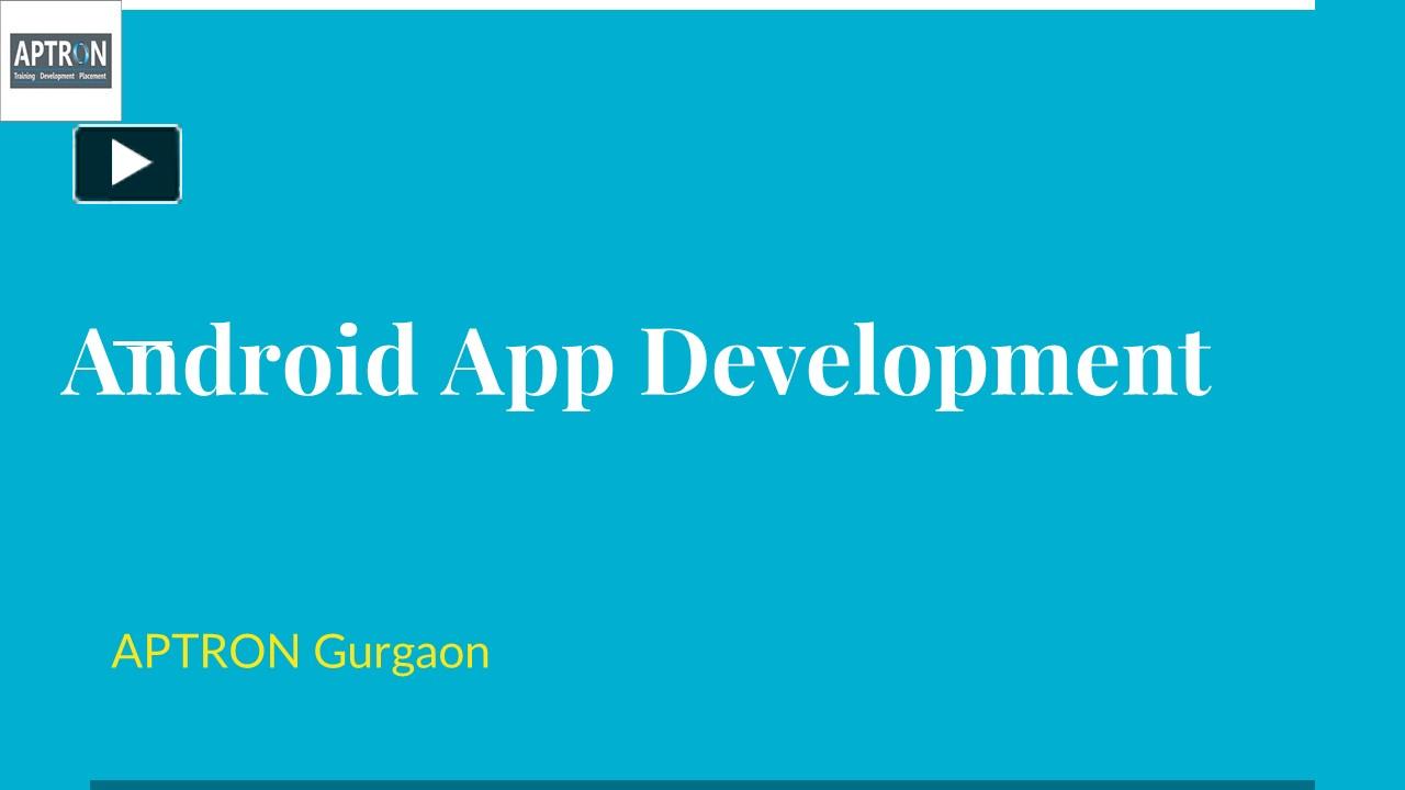 PPT – Android Training in Gurgaon PowerPoint presentation | free to ...