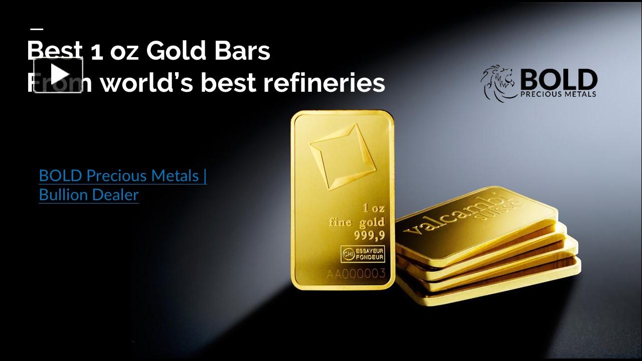 PPT – Best 1 oz gold bar to buy | boldpreciousmetals PowerPoint ...