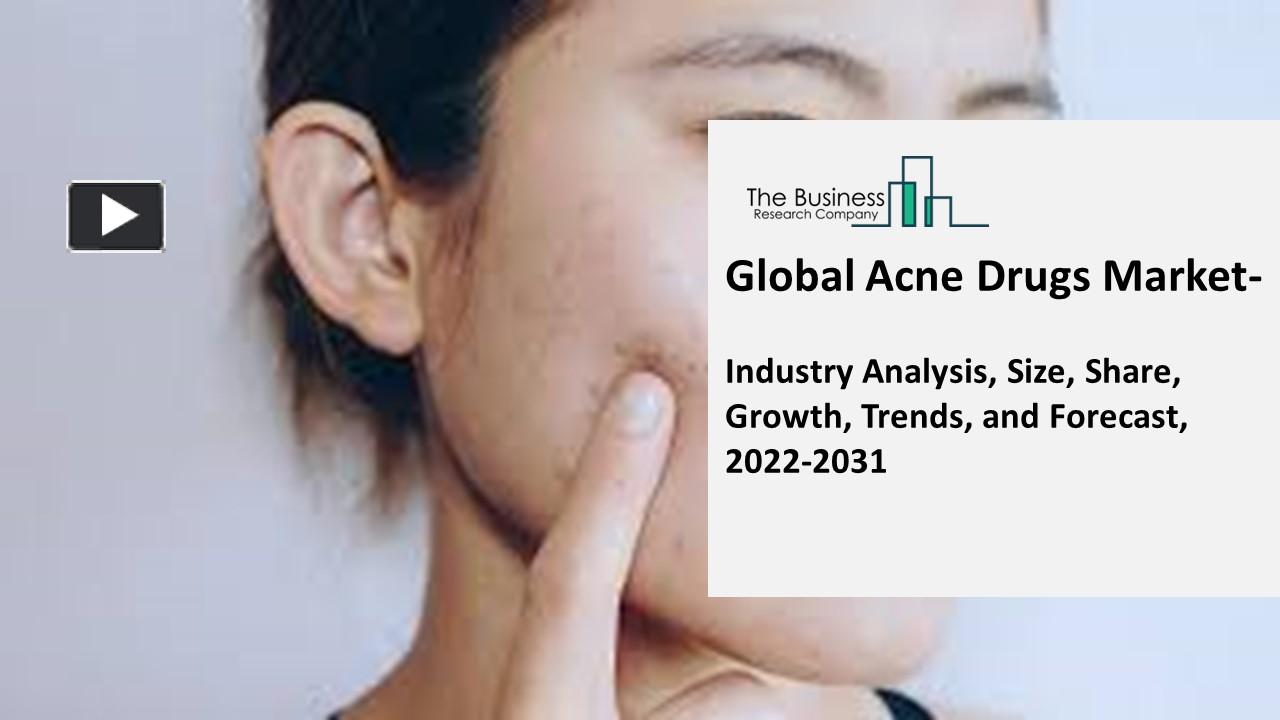 Acne Drugs Market Key Trends And Strategies For Expansion 2023-2032 ...