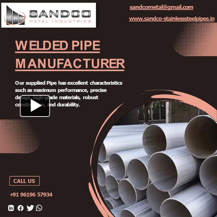 PPT – ERW Pipe | Large Diameter Pipe | Welded Pipe | Sandco Metal ...