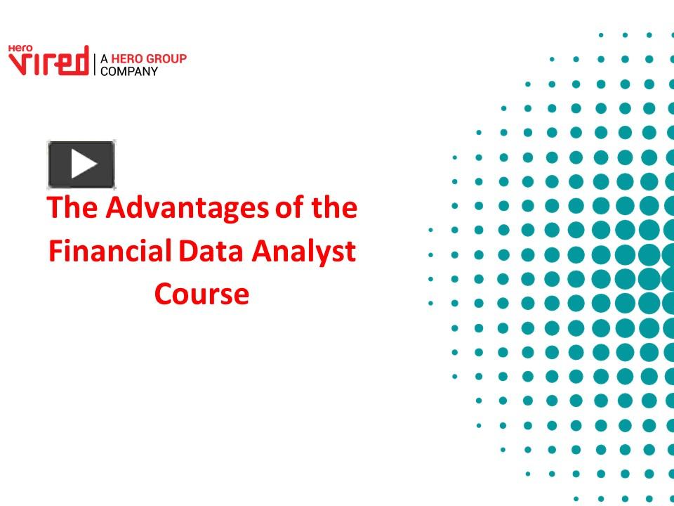 The Advantages of the Financial Data Analyst Course presentation | free ...