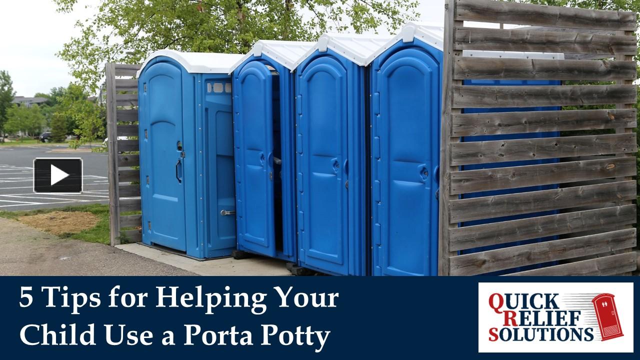 PPT – Teaching Your Child How to Use a Porta-Potty: 4 Simple Tips ...