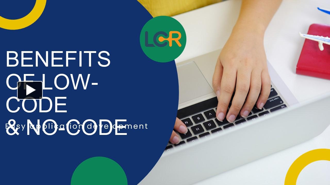 PPT – Benefits of Low-code development and No-code app building ...