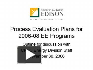 PPT – Process Evaluation Plans for 200608 EE Programs PowerPoint ...