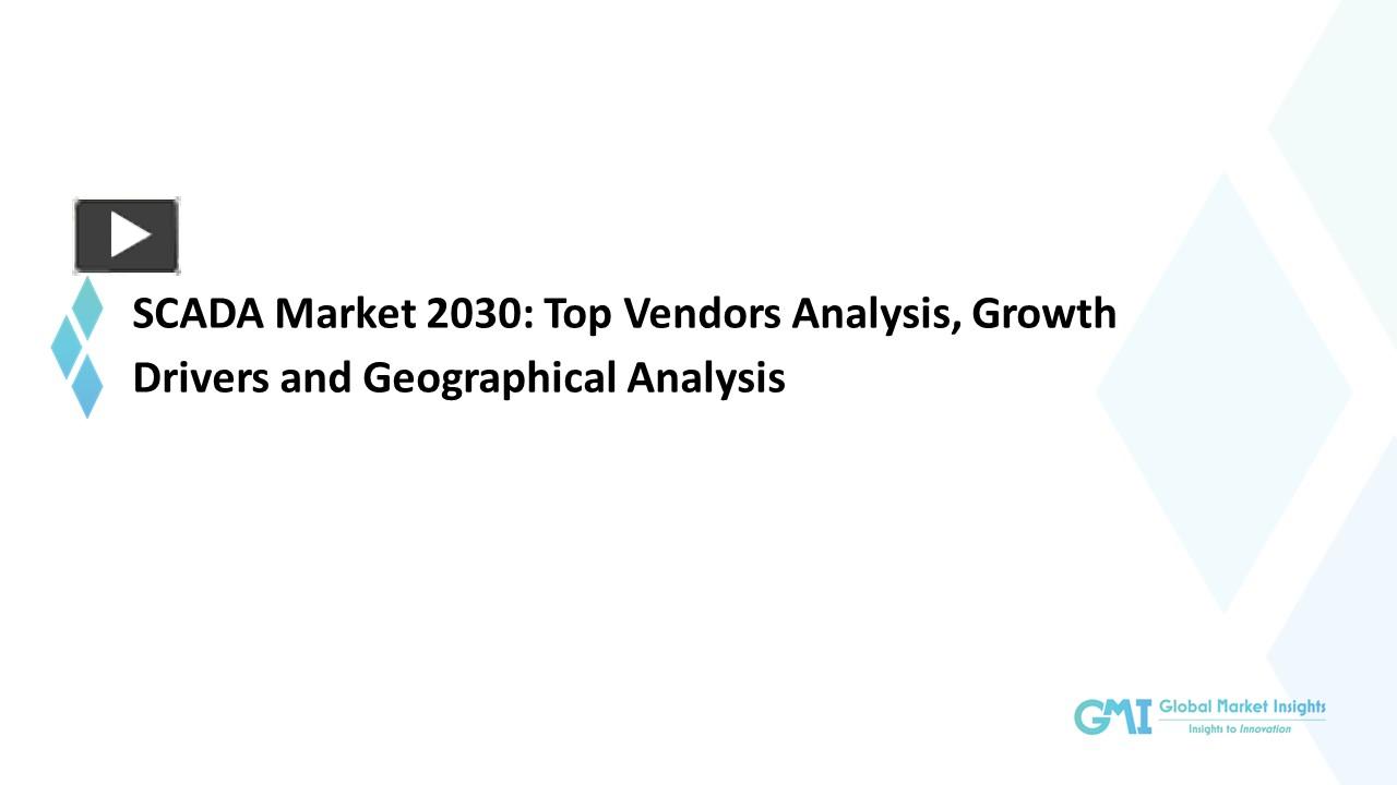 PPT – SCADA Market Trends, Analysis & Forecast, 2030 PowerPoint ...