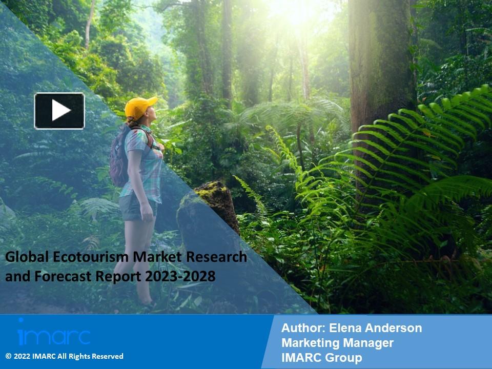 Ecotourism Market PPT 2023: Size, Growth, Demand and Forecast till 2028 ...