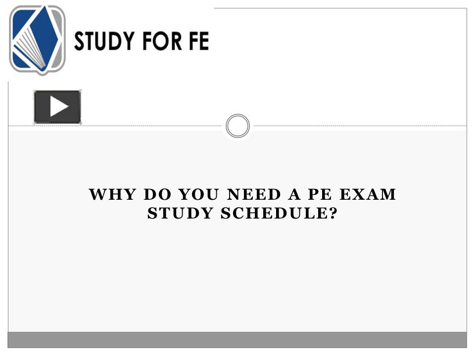 Why do you Need a PE Exam Study Schedule presentation | free to download