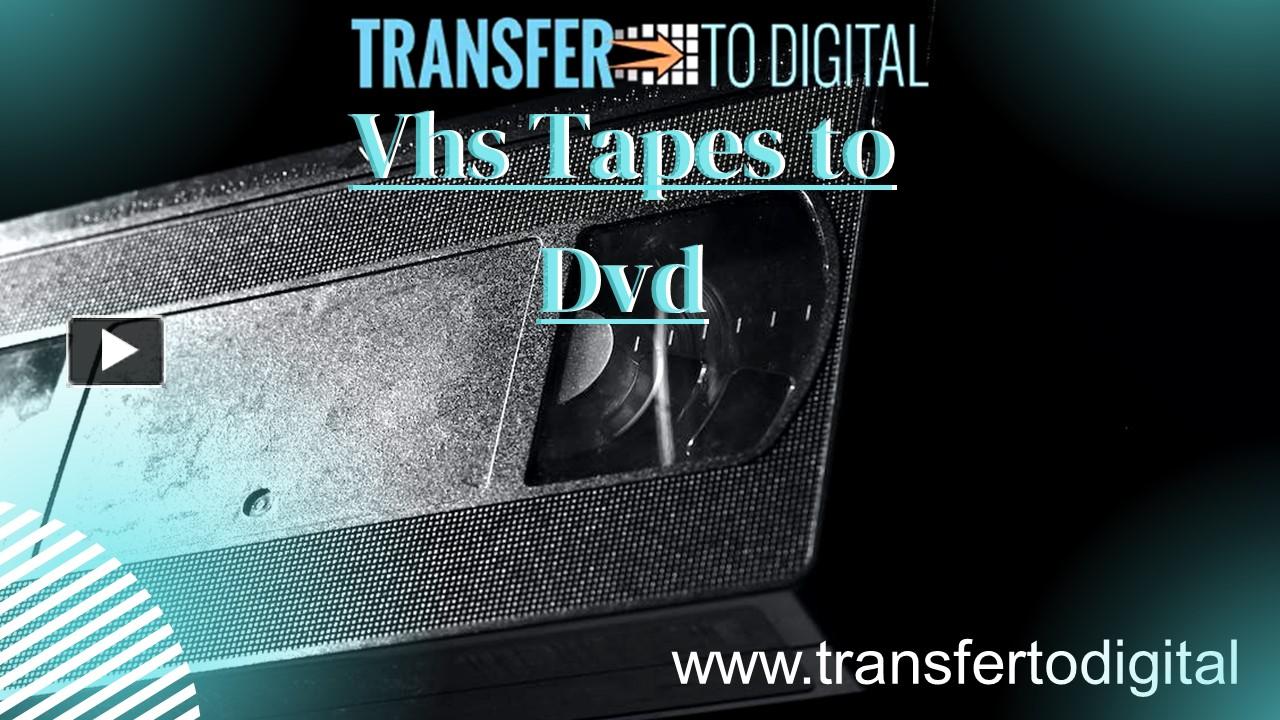 Upgrade Your Vhs Tapes To Dvd: Enjoy the Benefits of Convenience and ...