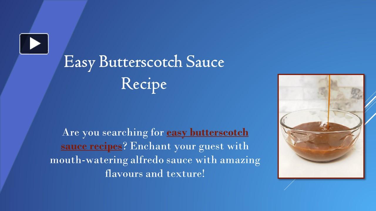 PPT – Easy Butterscotch Sauce Recipe PowerPoint presentation | free to ...
