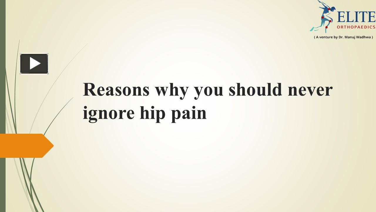 PPT – Reasons why you should never ignore hip pain PowerPoint ...