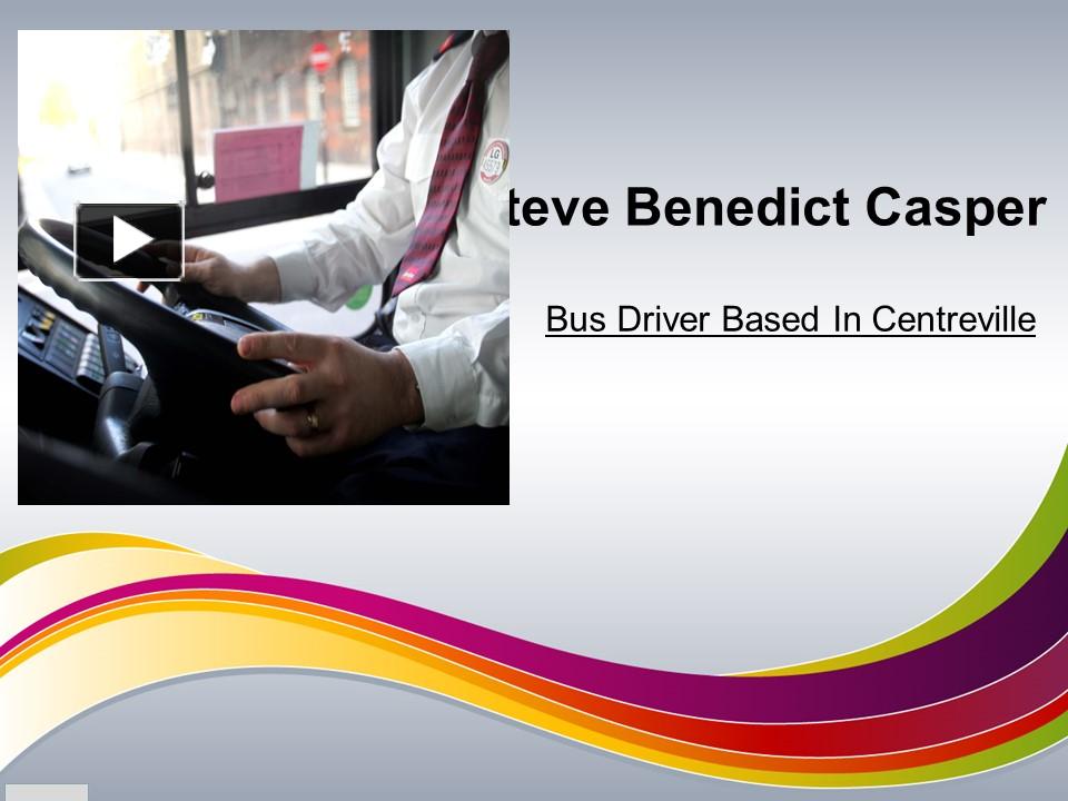 PPT – Steve Benedict Casper | Bus Driver Based In Centreville ...