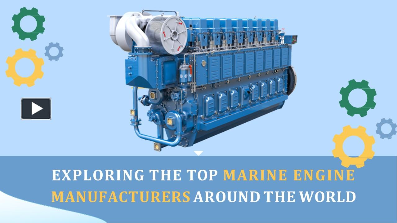 PPT – Exploring the Top Marine Engine Manufacturers Around the World ...