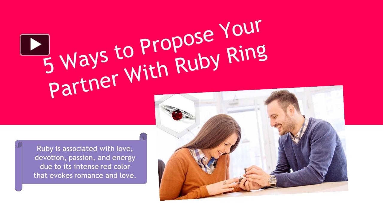 5 Ways to Propose Your Partner With Ruby Ring presentation | free to ...