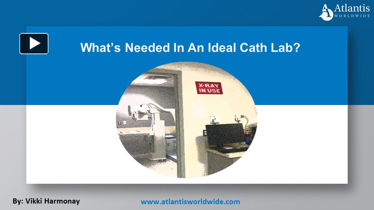 PPT – What’s Needed In An Ideal Cath Lab? PowerPoint presentation ...