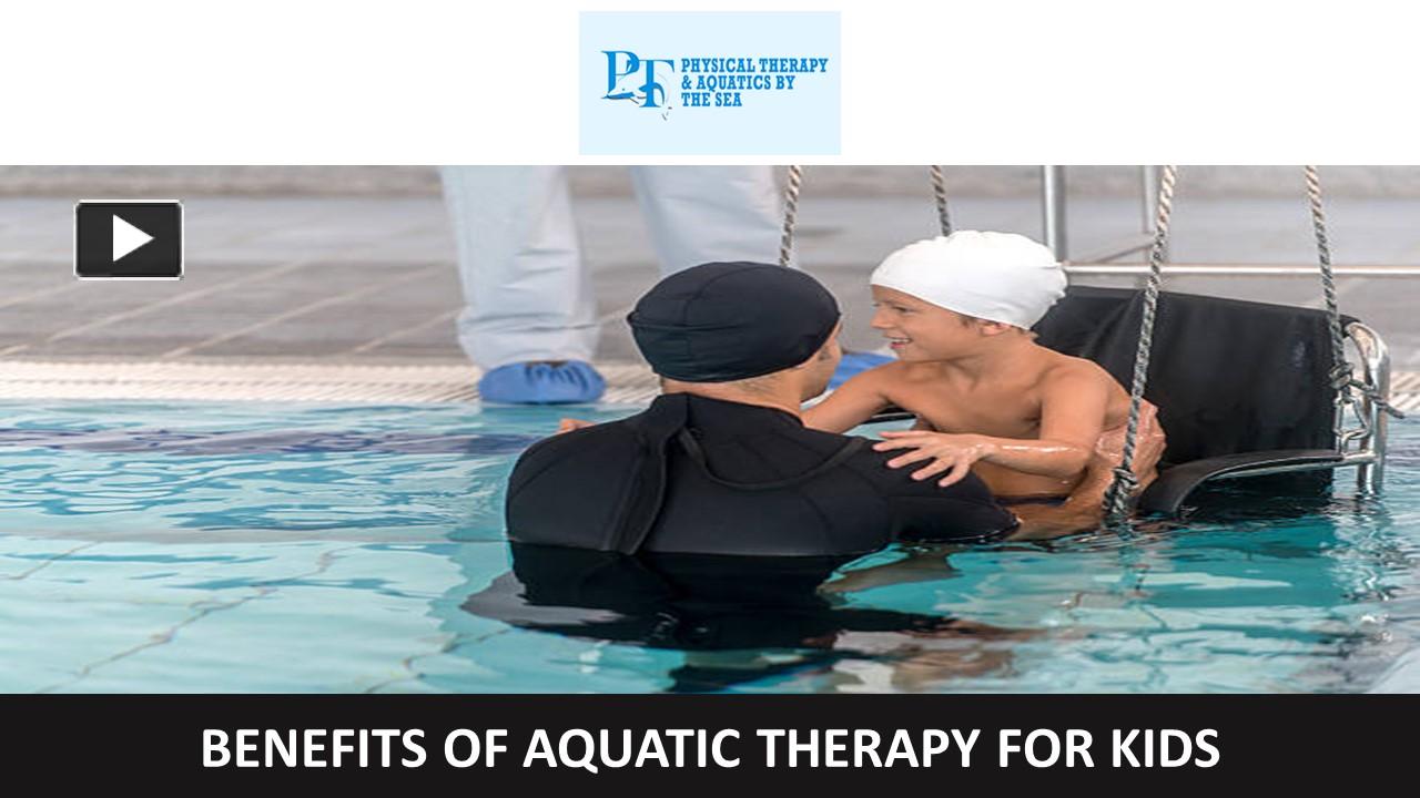 Benefits of Aquatic Therapy for Kids presentation | free to download