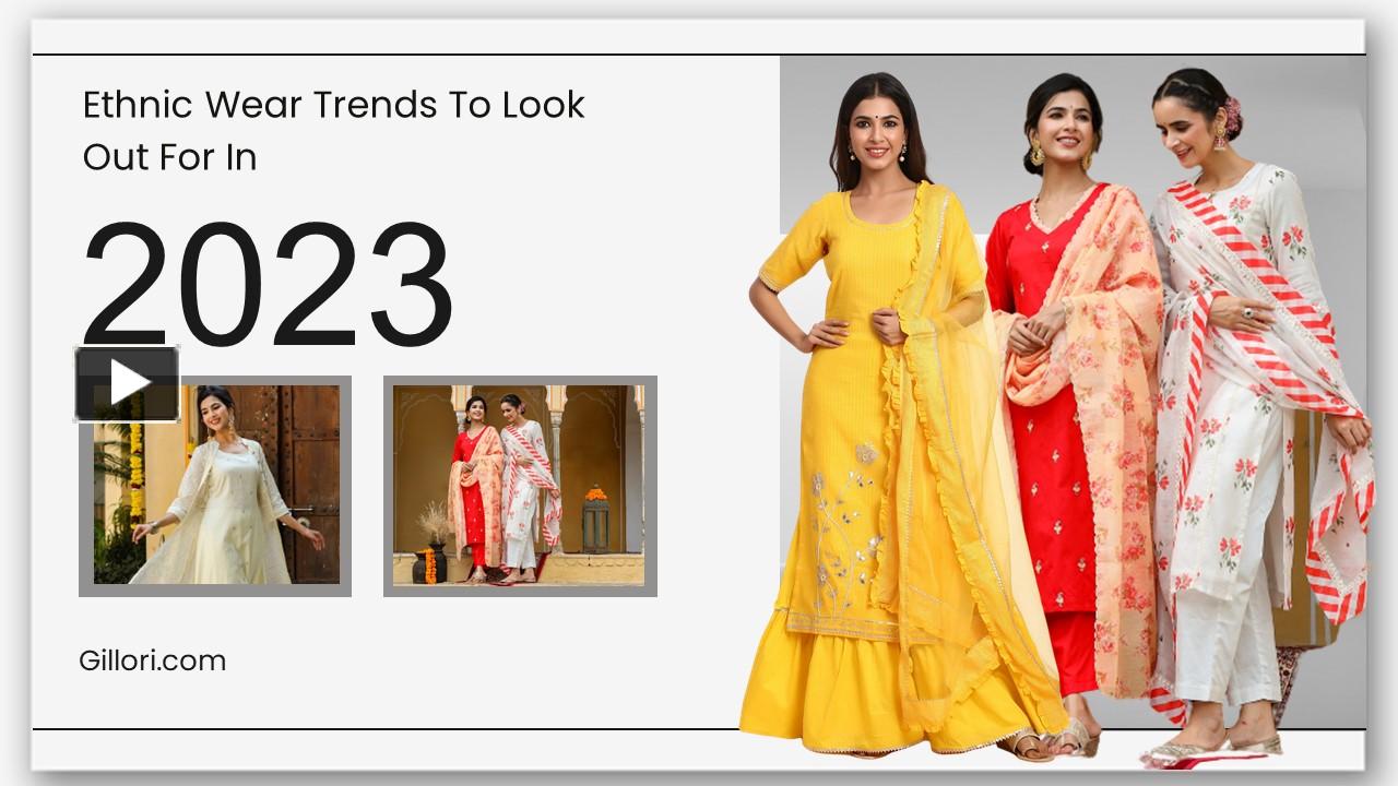 PPT – Ethnic Wear Trends To Look Out For In 2023 PowerPoint ...