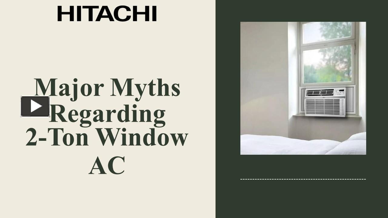 PPT – Major Myths Regarding 2-Ton Window AC PowerPoint presentation ...