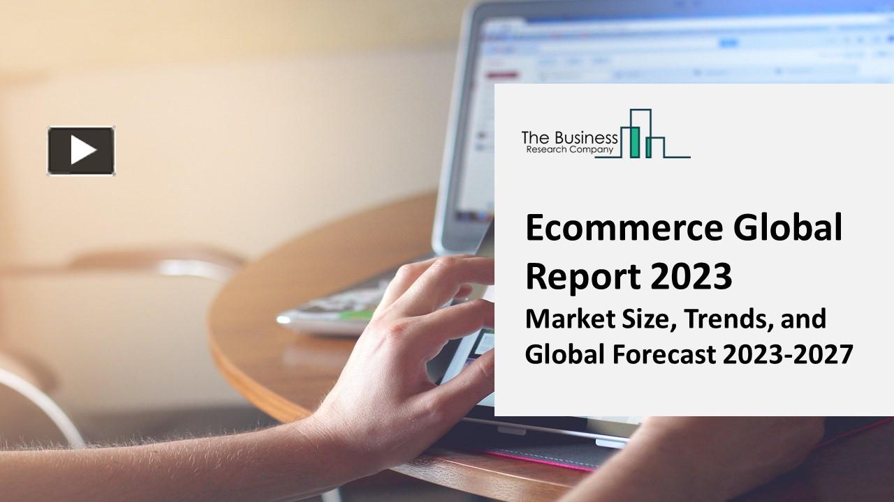 ECommerce Market 2023 - CAGR Status, Major Players, Forecasts 2032 ...
