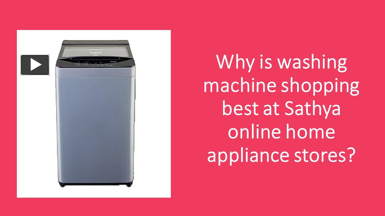 Why is washing machine shopping best at Sathya online home appliance ...