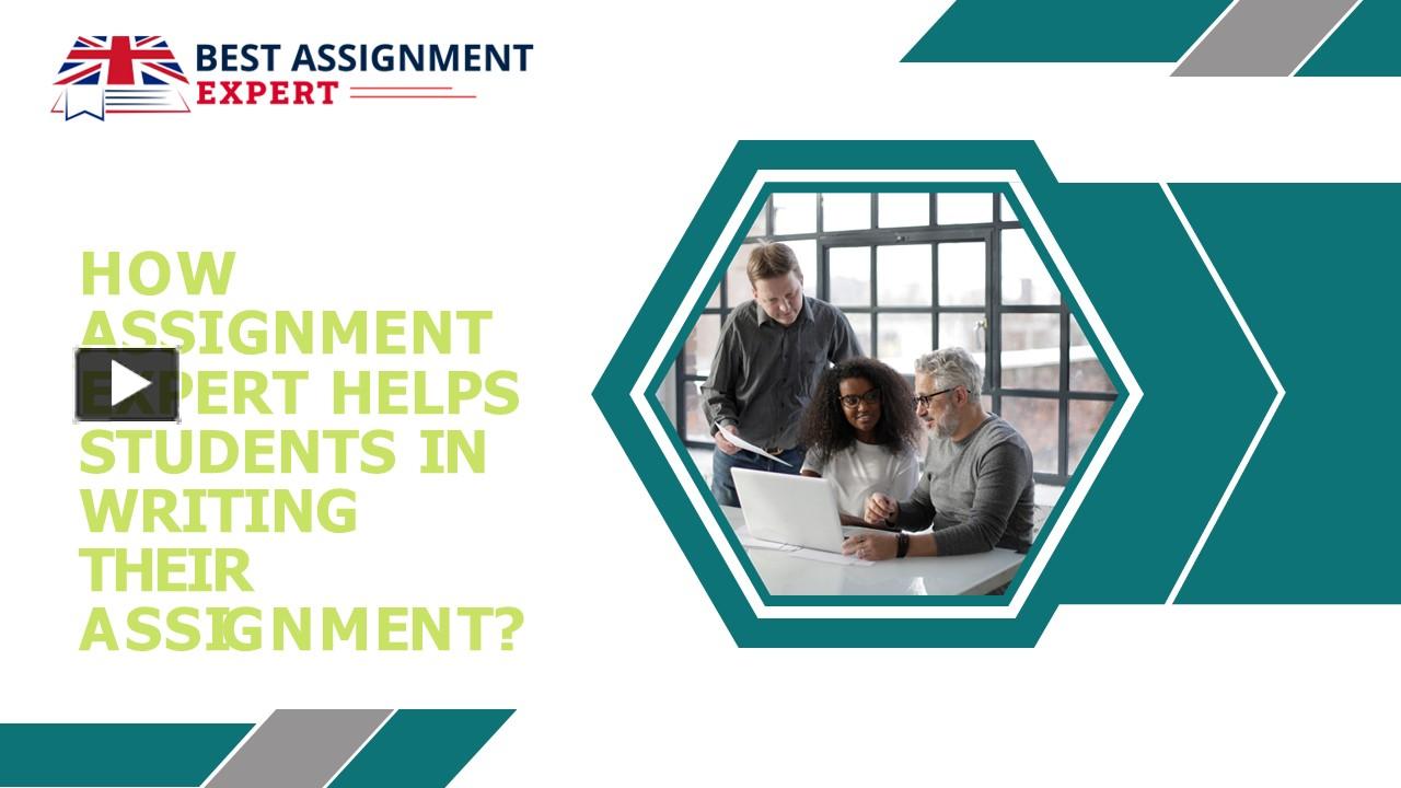 How assignment expert helps students in writing their assignment ...