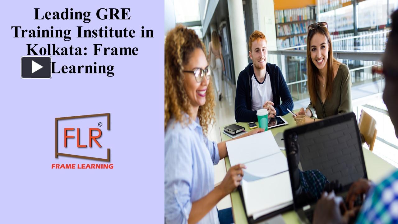 PPT – Notable GRE Preparation Courses in Kolkata - Frame Learning ...