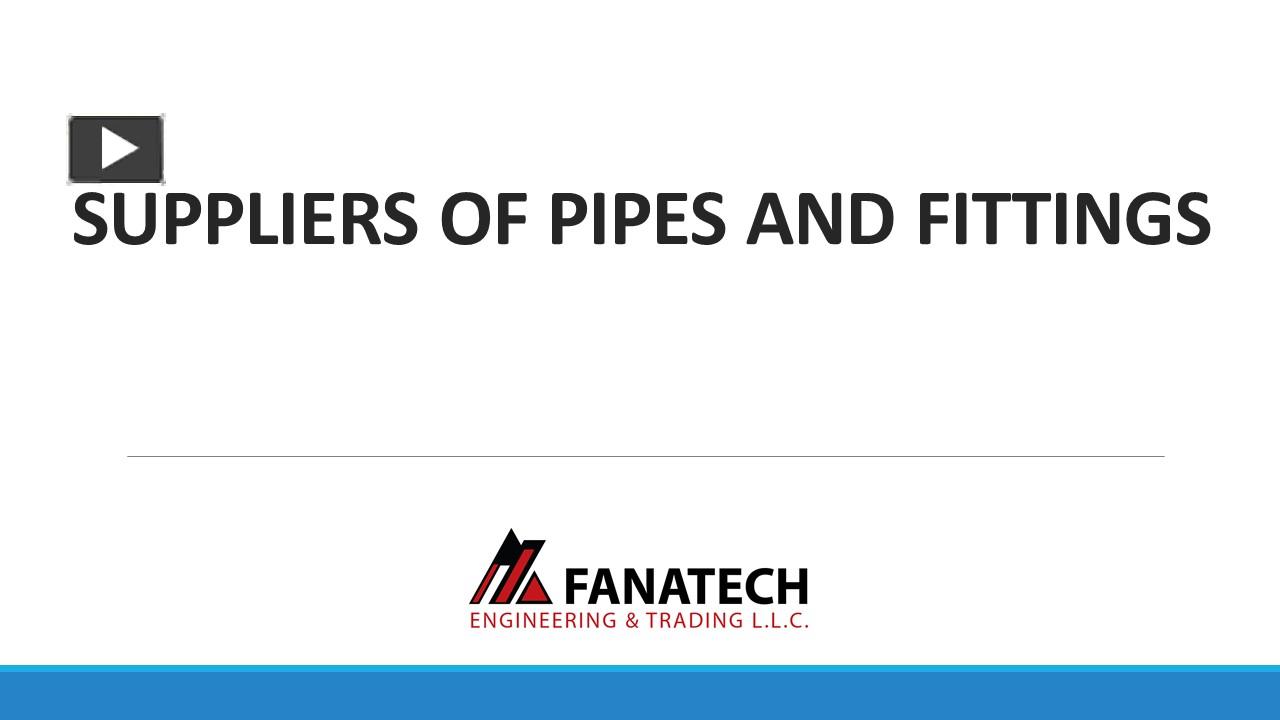 PPT – SUPPLIERS OF PIPES AND FITTINGS PowerPoint presentation | free to ...