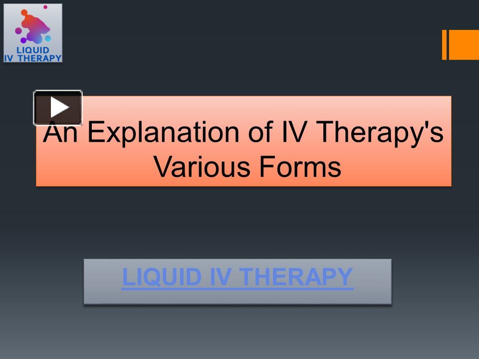 PPT – An Explanation of IV Therapy's Various Forms PowerPoint ...