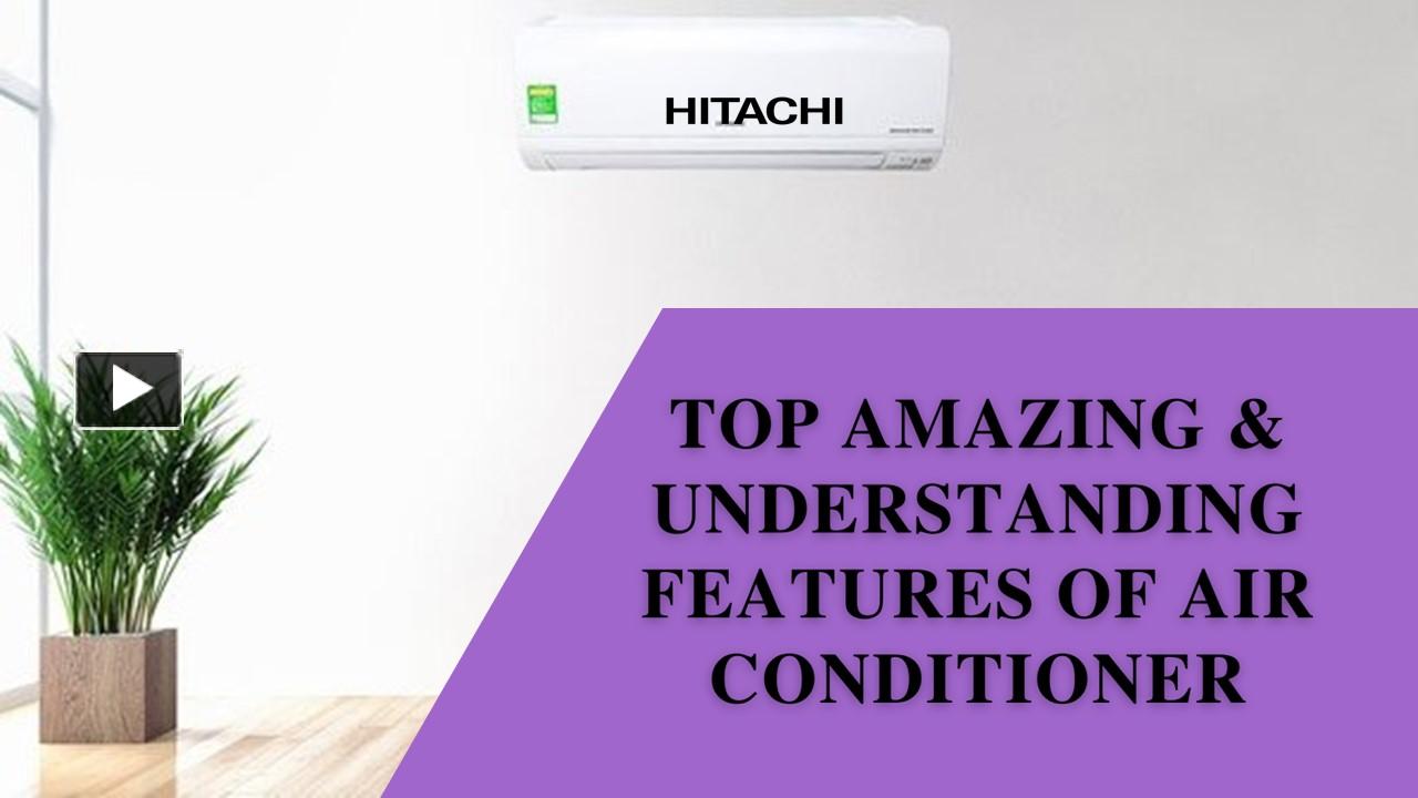 PPT – Top Amazing & Understanding Features of Air Conditioner ...