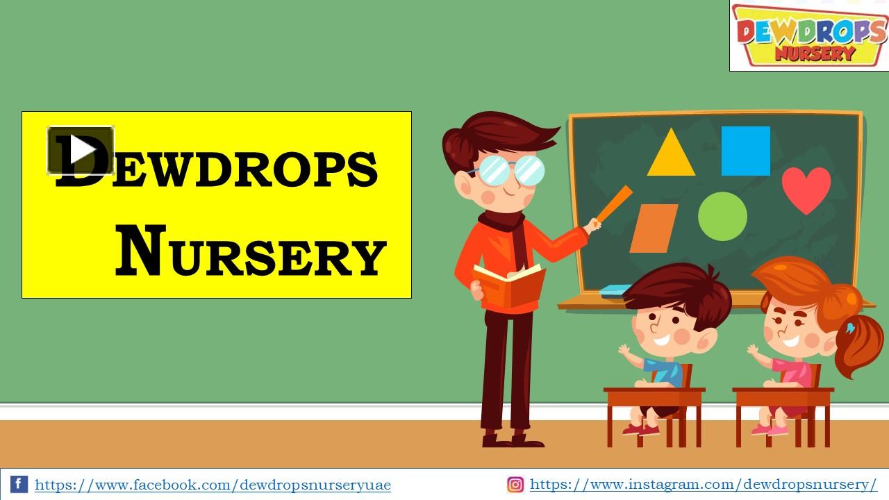 PPT – Dewdrops Nursery PowerPoint presentation | free to download - id ...