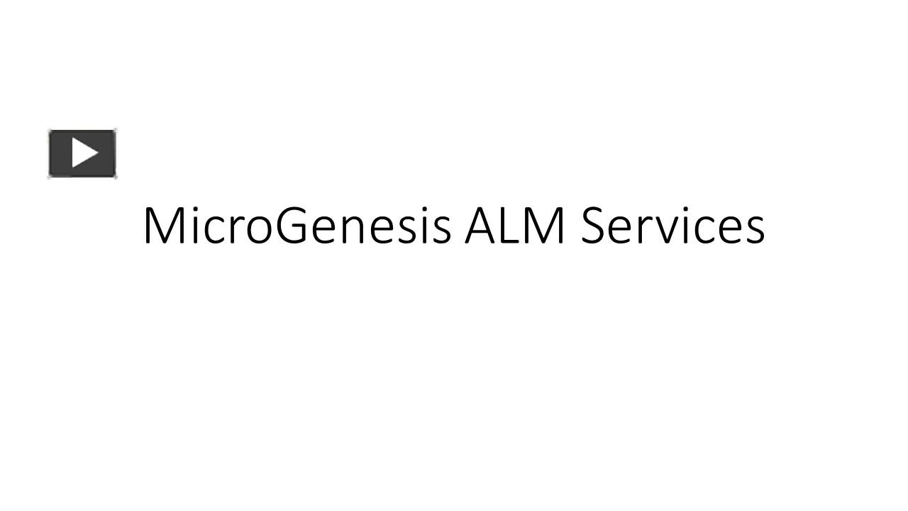 PPT – ALM Services - Microgenesis PowerPoint presentation | free to ...