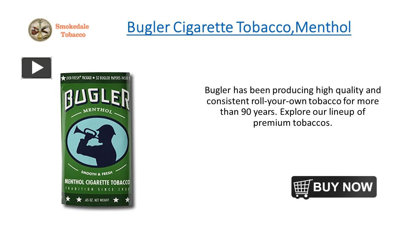 PPT – Bugler Cigarette Tobacco,Menthol PowerPoint presentation | free ...