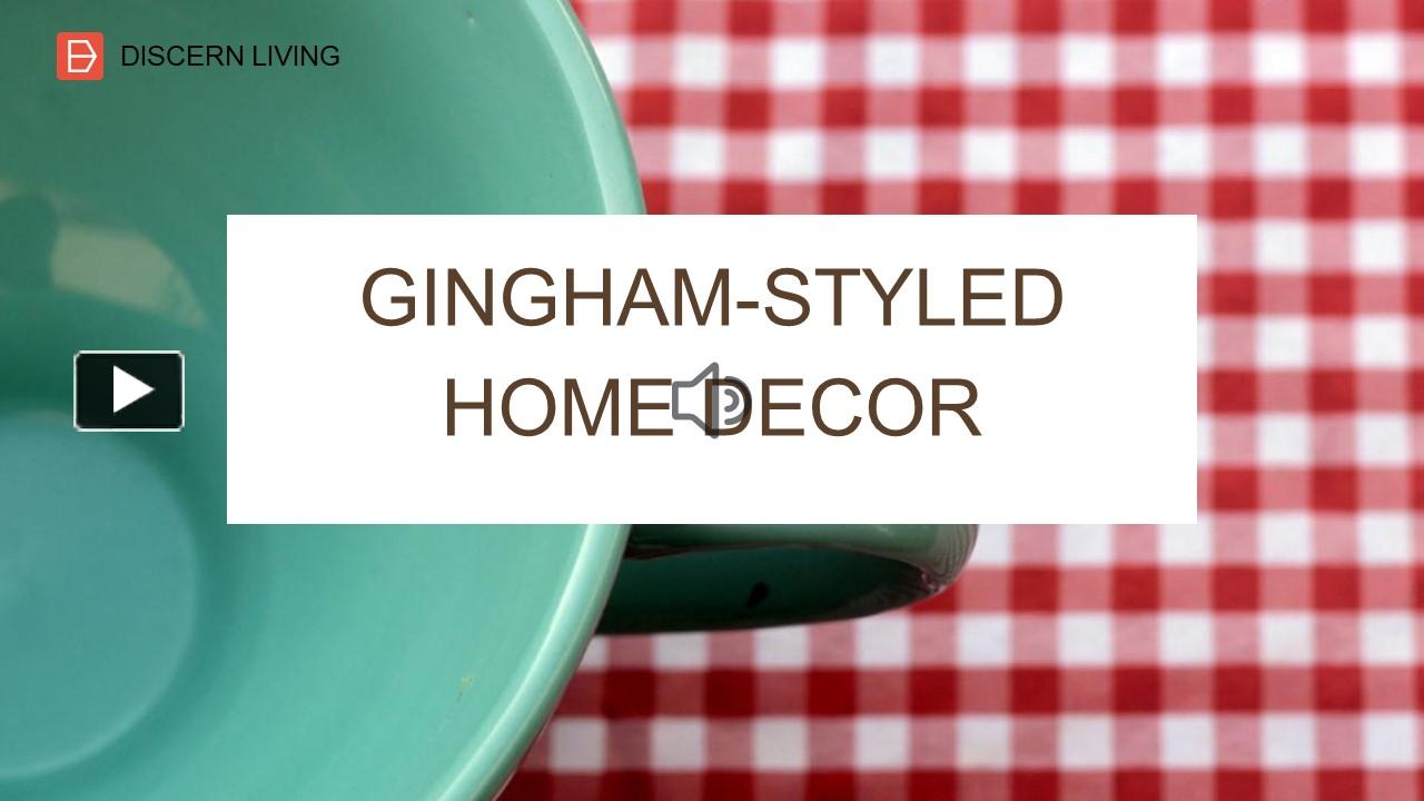 PPT – Gingham-Style Home Decor PowerPoint presentation | free to ...