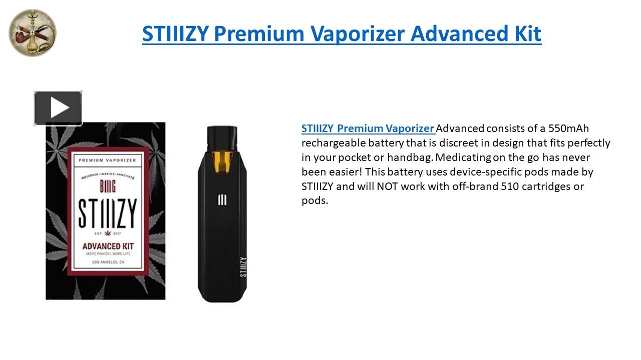 PPT – STIIIZY Premium Vaporizer Advanced Kit PowerPoint presentation ...