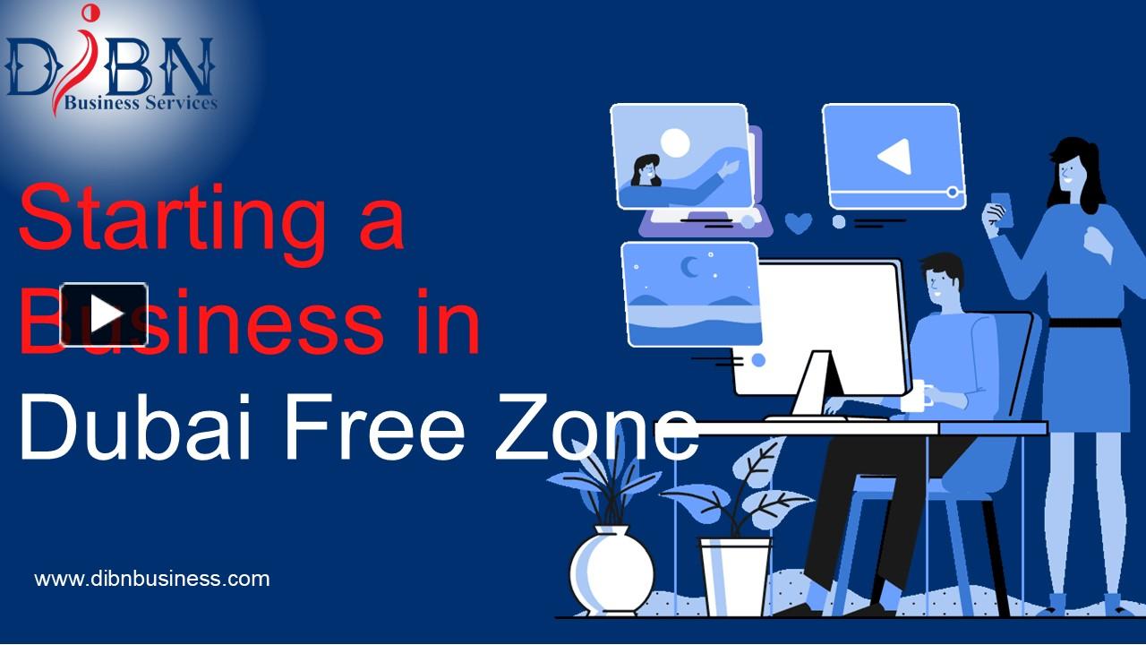 PPT – Starting a Business In Dubai Free Zone PowerPoint presentation ...