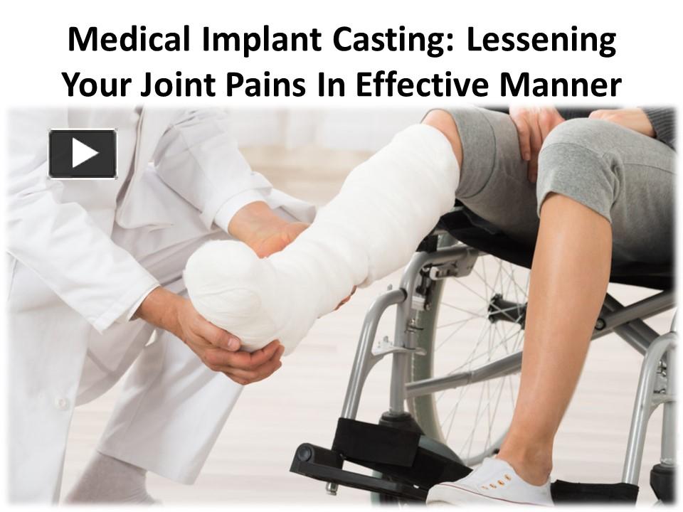 Casting process for medical implants works presentation | free to download
